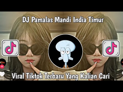 DJ PAMALAS MANDI INDIA TIMUR | DJ MALAS MANDI SOUND VIRAL TIKTOK TERBARU
