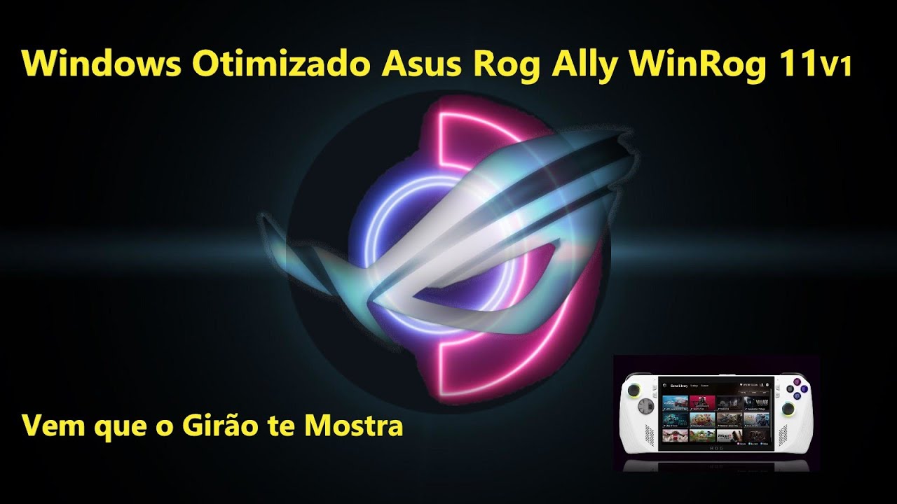 WinRog Windows Otimizado para o Asus Rog Ally - YouTube