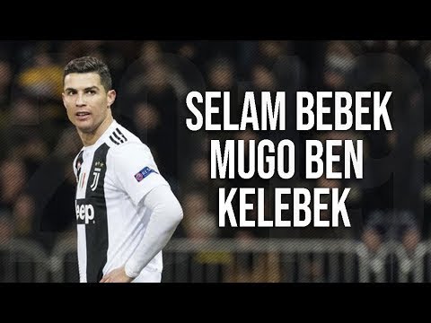 Cristiano Ronaldo • Selam Bebek Mugo Ben Kelebek • 2019