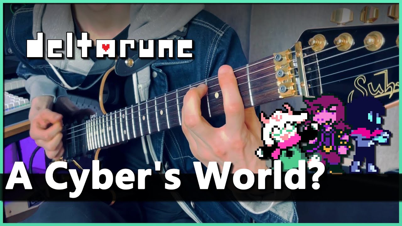 A Cyber's World? (Deltarune Chapter 2) Guitar Remix/Cover By Larry J ...