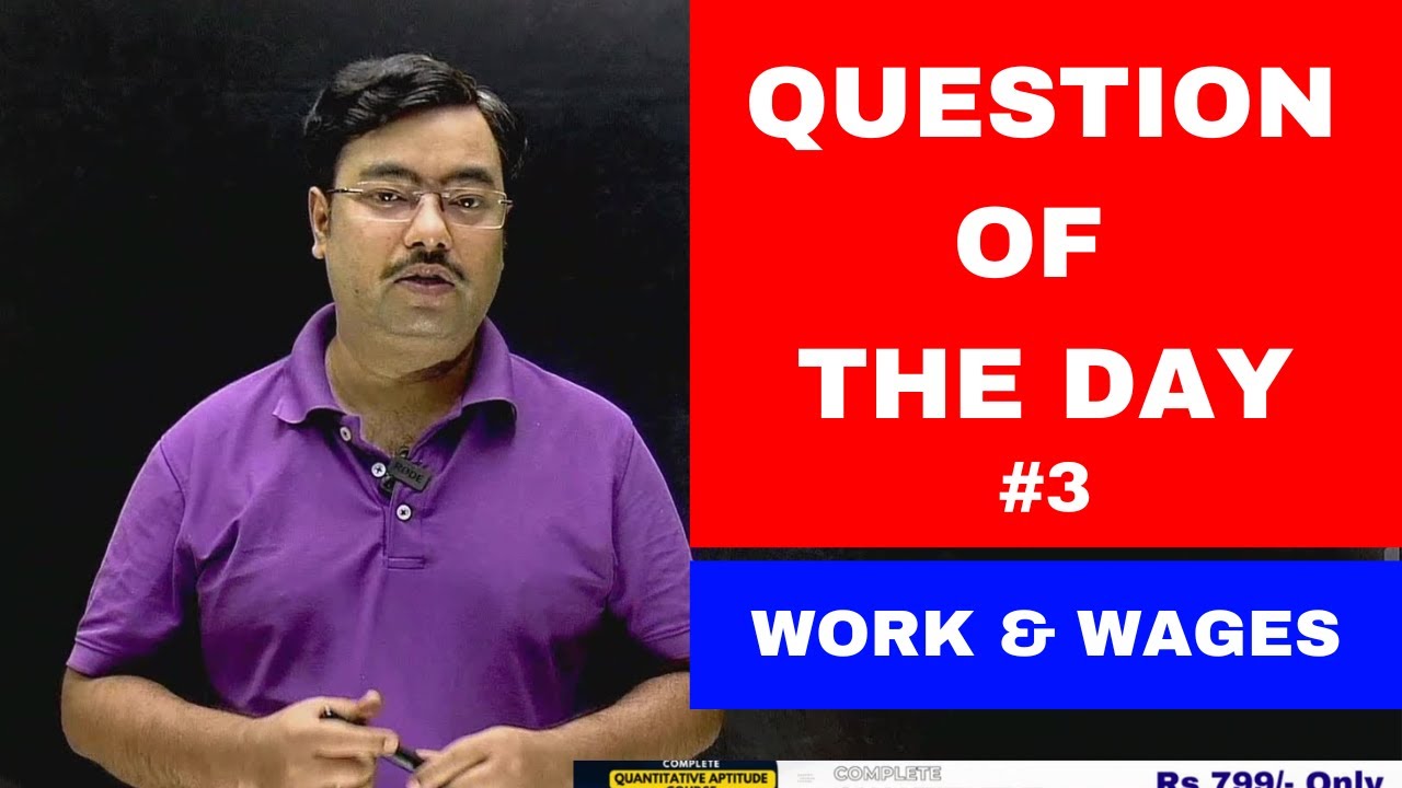 Question of the Day 3 | Work & Wages | Quantitative Aptitude - YouTube