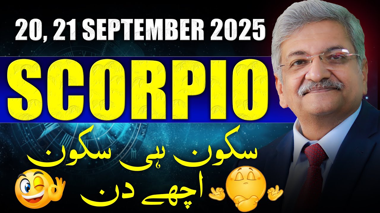 Scorpio Horoscope | 20, 21 September 2025 | Syed M Ajmal Rahim - YouTube