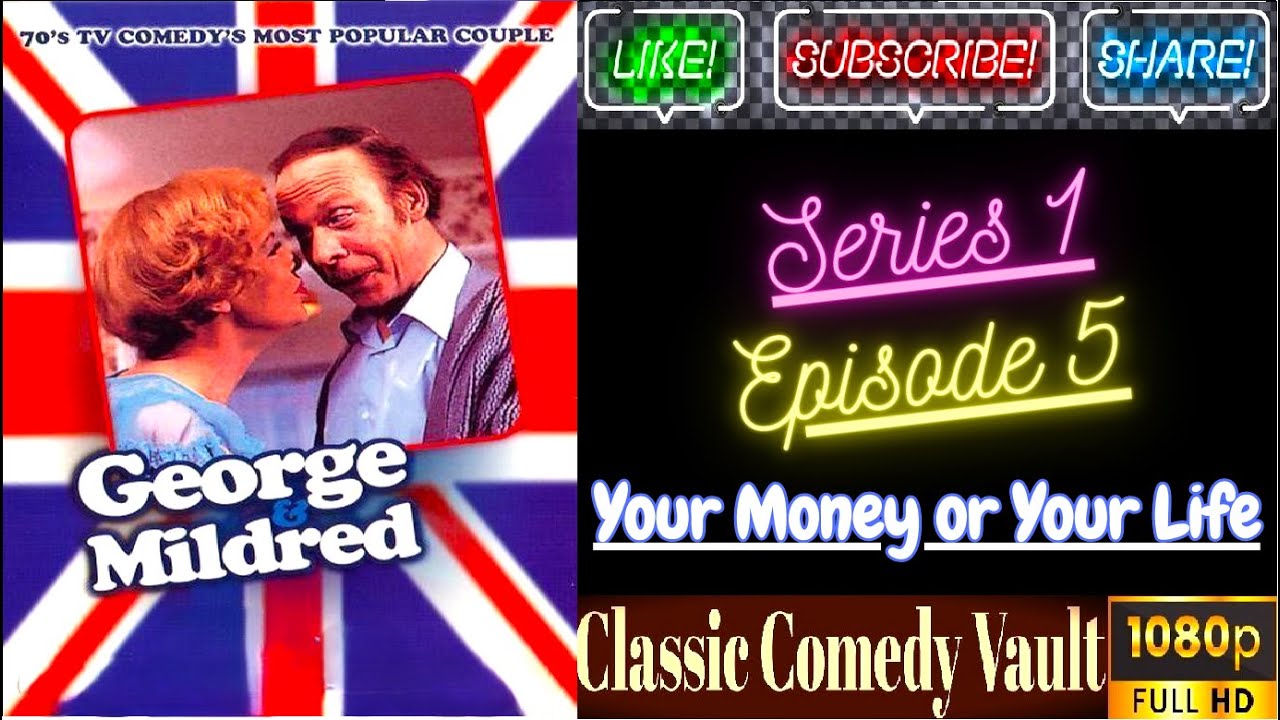 George & Mildred, Series 1, Episode 5, Your Money or Your Life, HD - YouTube