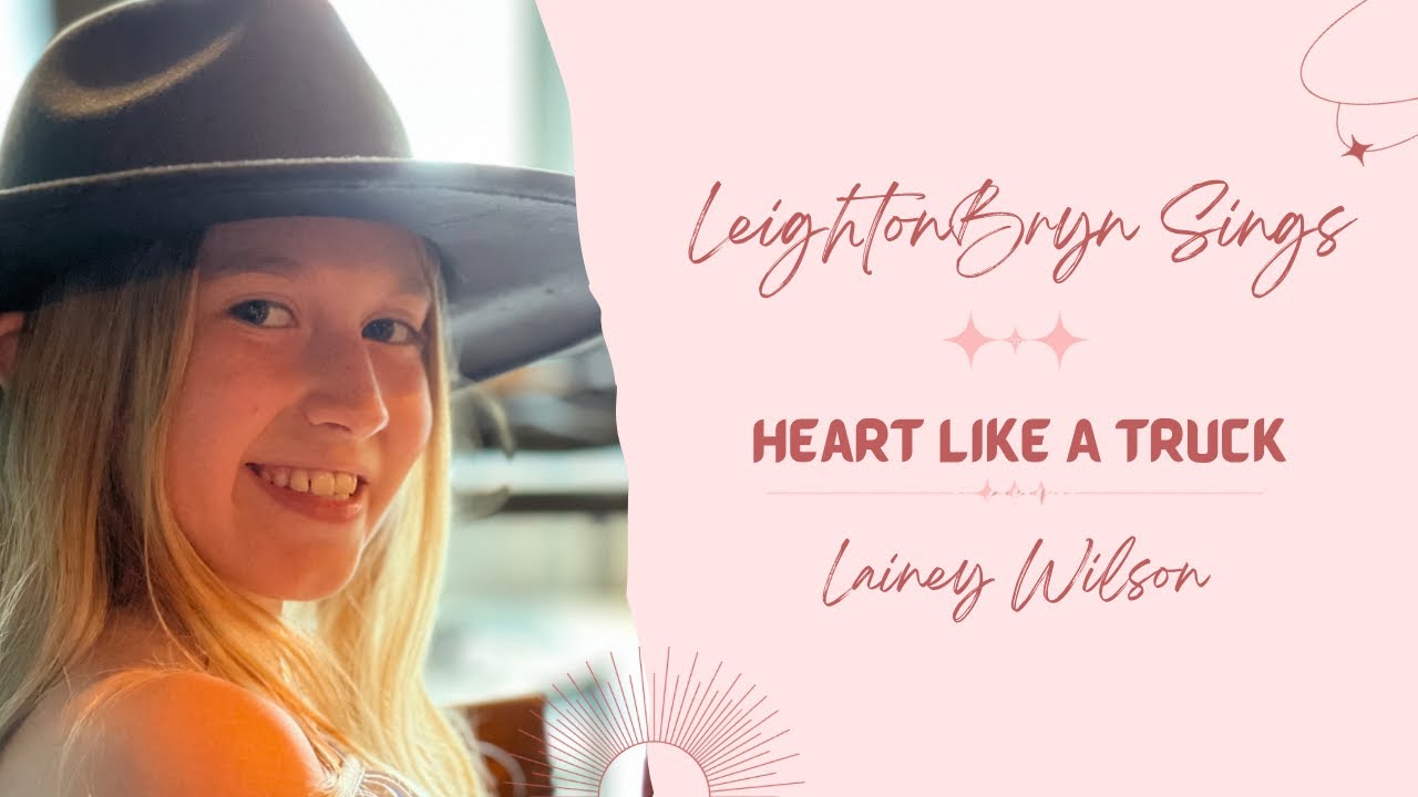 Heart Like A Truck - Lainey Wilson / cover by Leighton Bryn - YouTube