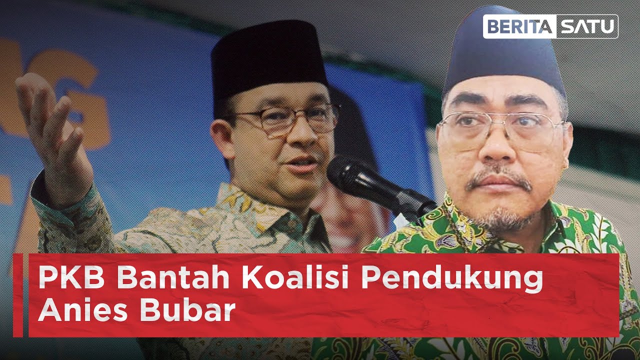 PKB Bantah Koalisi Pendukung Anies Bubar | Beritasatu - YouTube