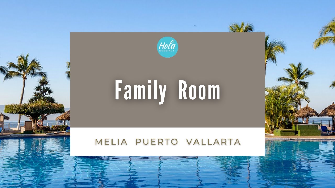 Melia Puerto Vallarta Family Room - YouTube