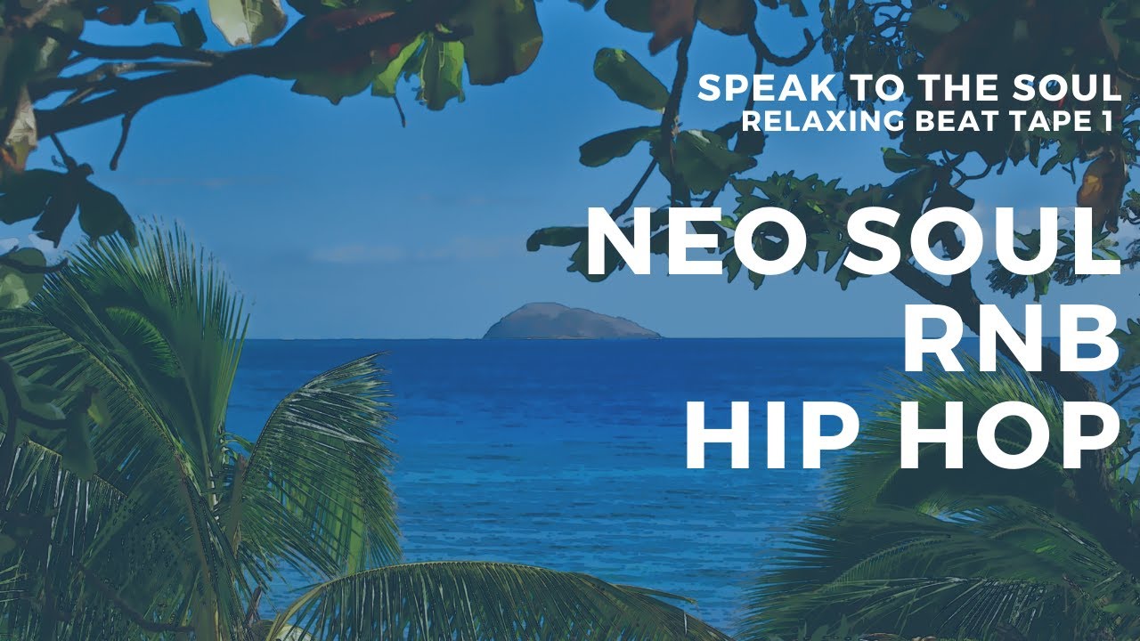 Relaxing Beat Tape 1 [ Neo Soul, RnB, Hip hop, Lofi, Jazz, Chill ...