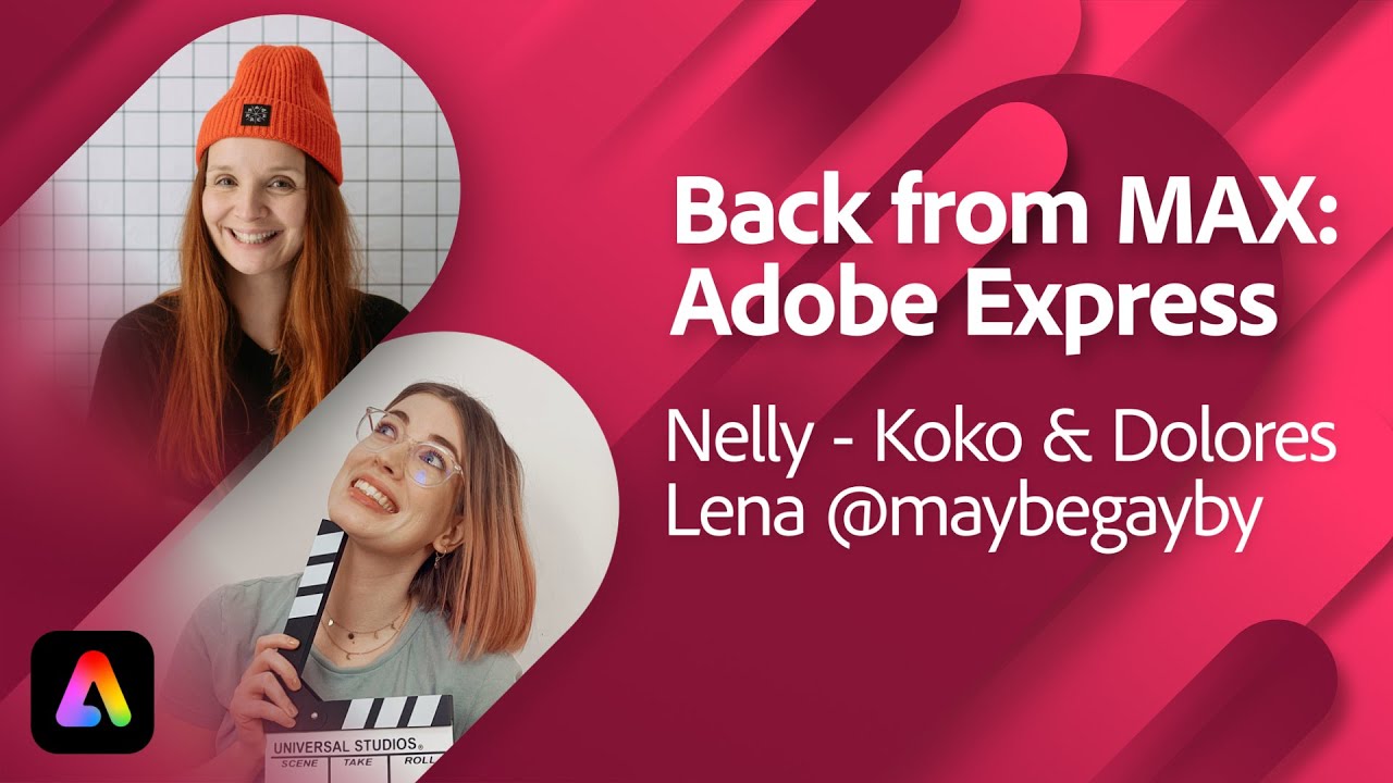 Back from MAX: Adobe Express mit Nelly von Koko & Dolores und Lena ...