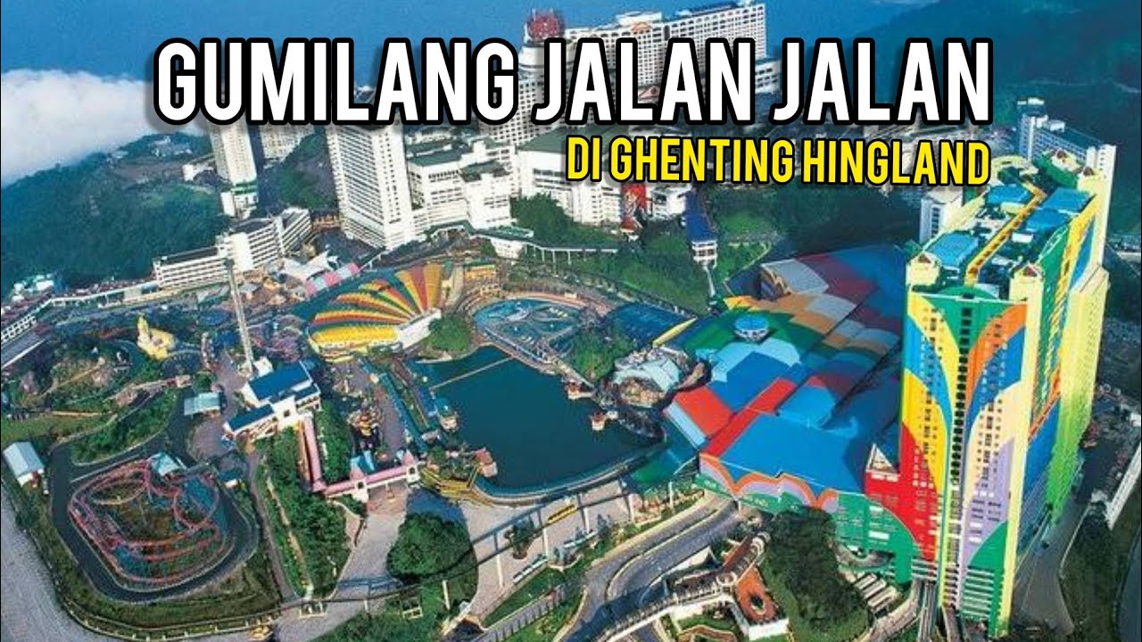 Tempat wisata menarik di genting highland malaysia yang harus ...