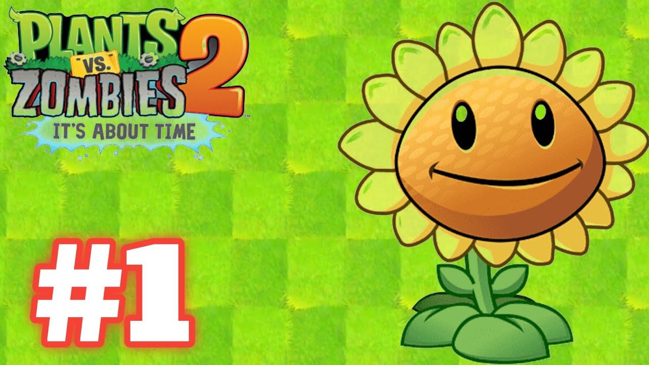 Plants vs. zombies 2 - Gameplay Walkthrough Part 1! - Sunflower Is Back ...