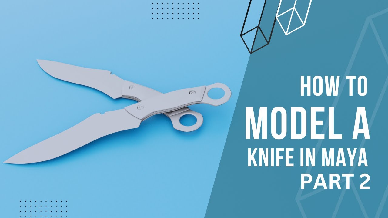 "How to Model a Realistic Knife in Maya: A Step-by-Step Tutorial" l ...