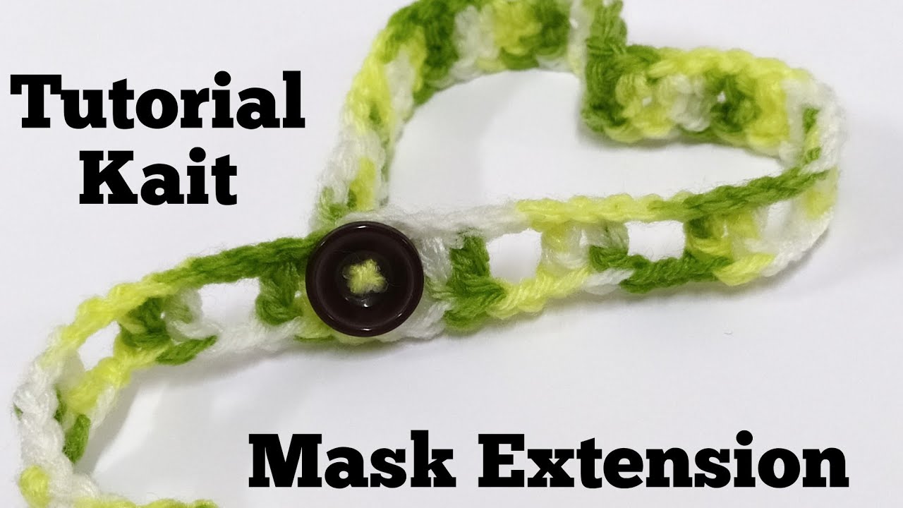Crochet Tutorial : Adjustable Mask Extension/ Ear Savers/ Mask Extender ...