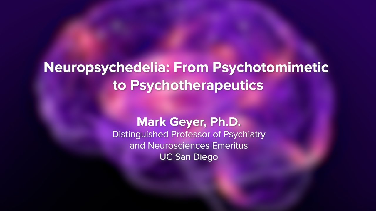 Neuropsychedelia: From Psychotomimetic to Psychotherapeutics - UC Davis ...