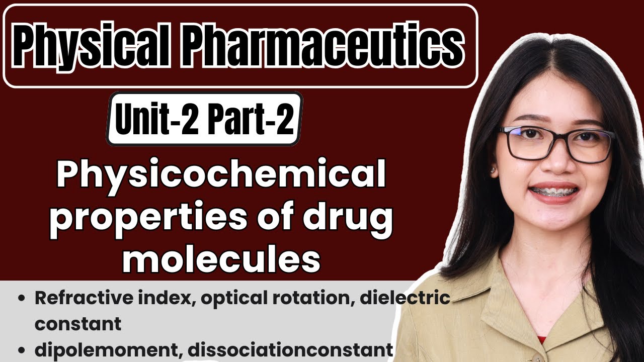 Physicochemical properties of drug molecules | Unit-2 Part-2 | Physical ...