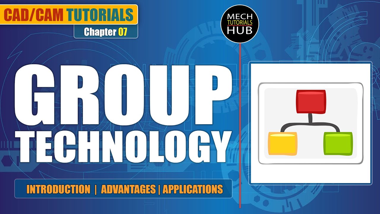 Group Technology (GT) | CAD CAM Tutorials | Chapter 07 - YouTube