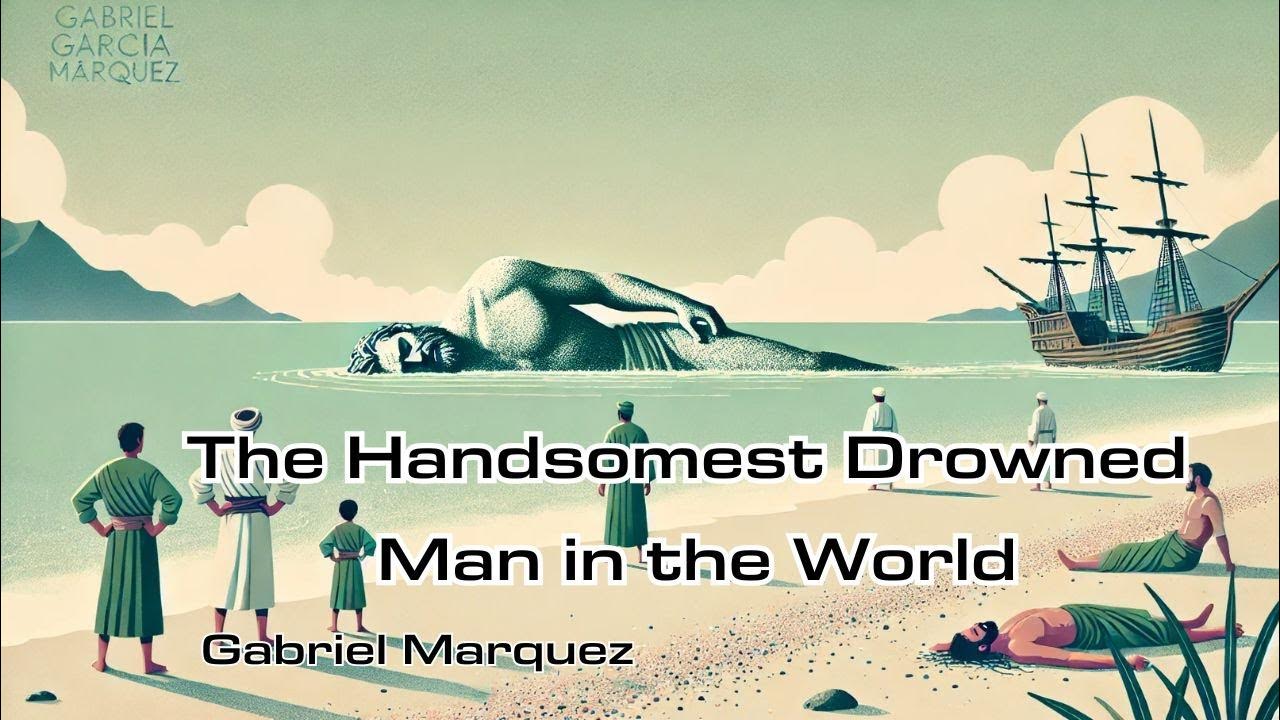 The Handsomest Drowned Man in the World - YouTube