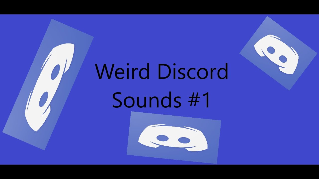 Weird Sounds From Discord #1 - YouTube