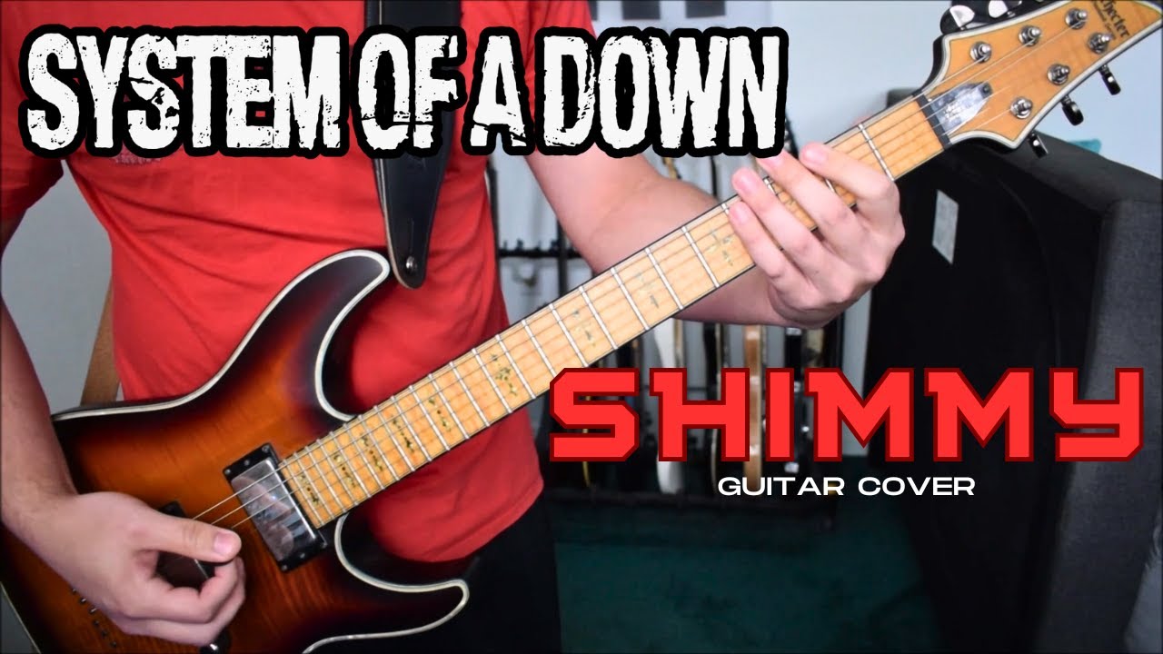 System Of A Down - Shimmy (Guitar Cover) - YouTube