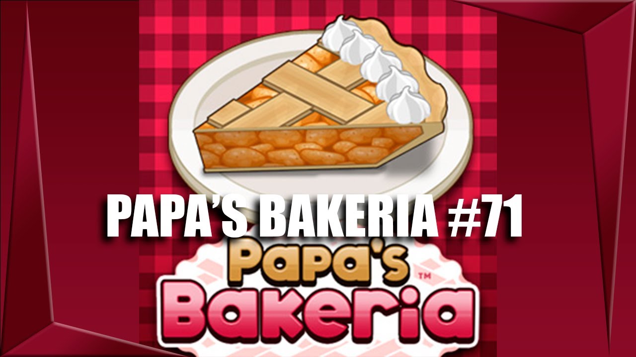 PAPA'S BAKERIA #71 - YouTube