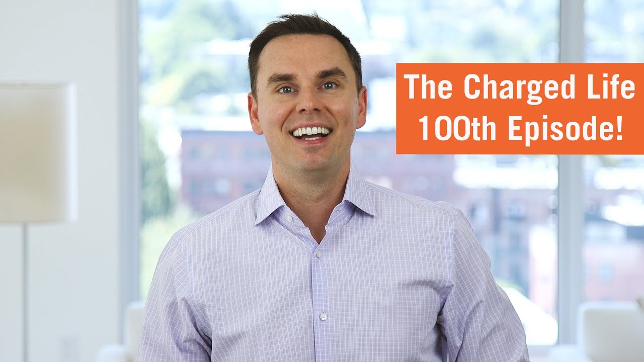 5 Things Learned After 100 Episodes of The Charged Life! - YouTube