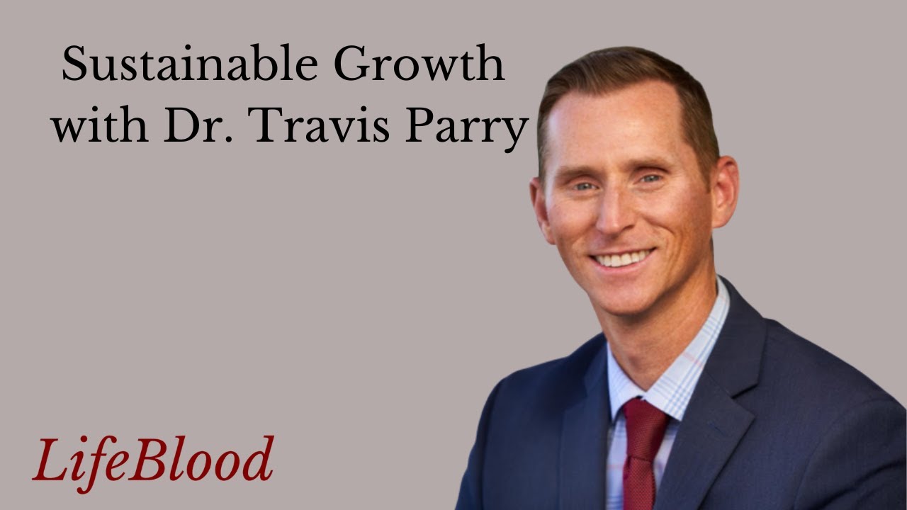 Sustainable Growth with Dr. Travis Parry - YouTube
