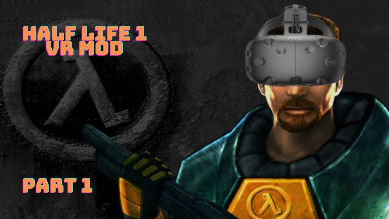 Half Life 1 VR mod hard mode full gameplay playthrough part 1 - YouTube