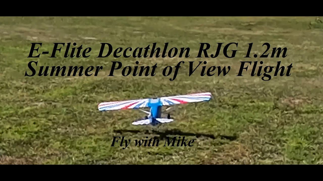 E~Flite Decathlon RJG 1 2m, Summer Point of View Flight, Fly with Mike ...