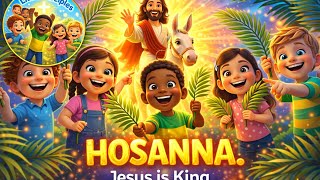 Palm Sunday Bible Song For Kids Hosanna Jesus Is King Super Fun