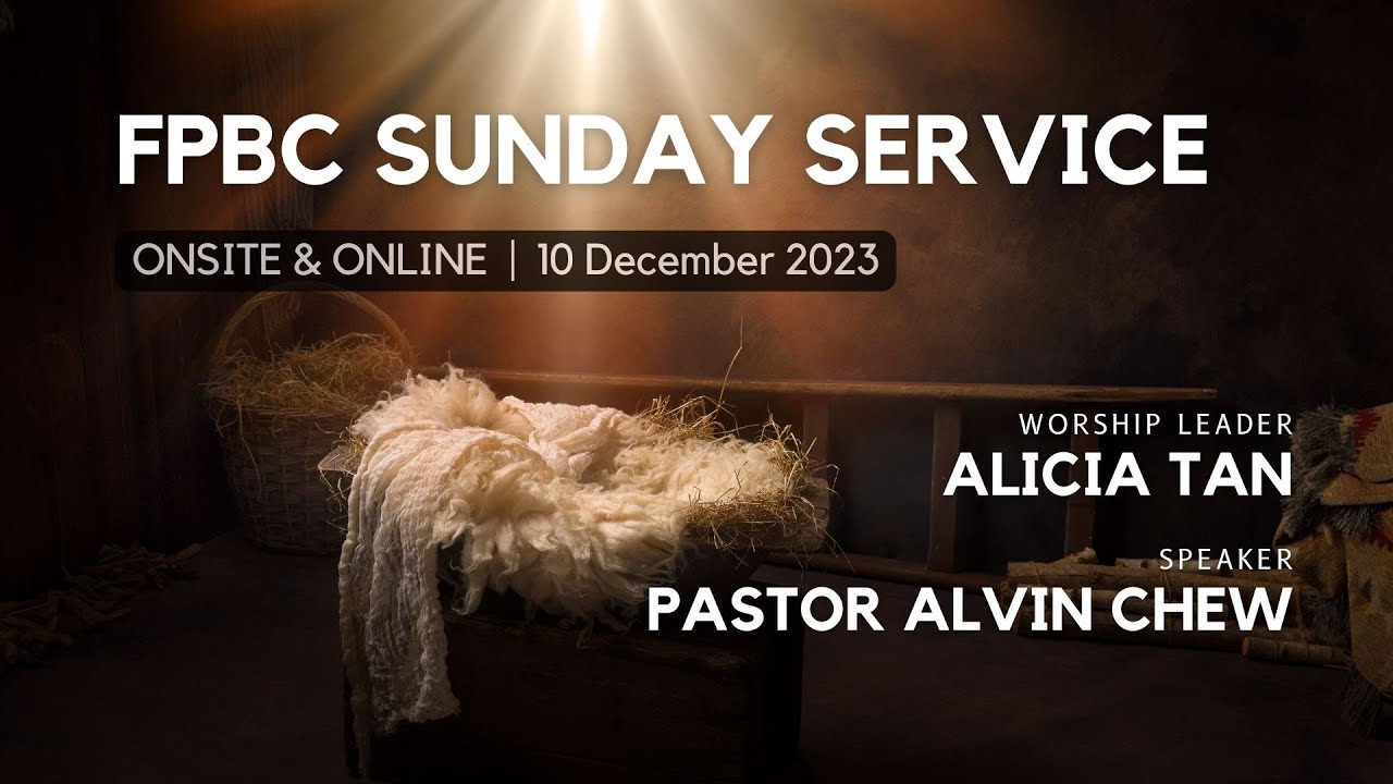 FPBC Sunday Service Livestream - 10 December 2023 - YouTube