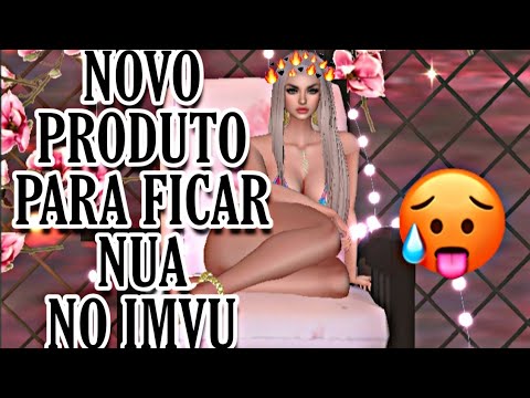 COMO FICAR NUA NO IMVU ( NOVO PRODUTO ) - YouTube