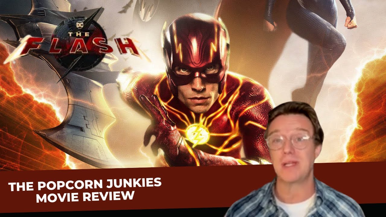 THE FLASH - The Popcorn Junkies Movie Review ** NO SPOILERS ** - YouTube