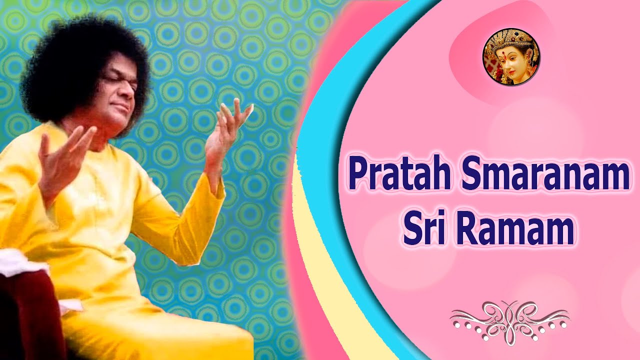 Pratah Smaranam Sri Ramam | Sai Bhajan - YouTube