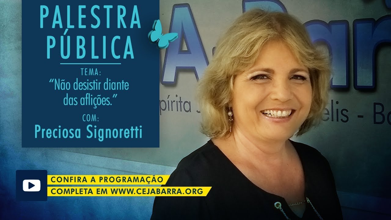 18 de setembro de 2019 - Preciosa Signoretti - Não desistir diante das ...