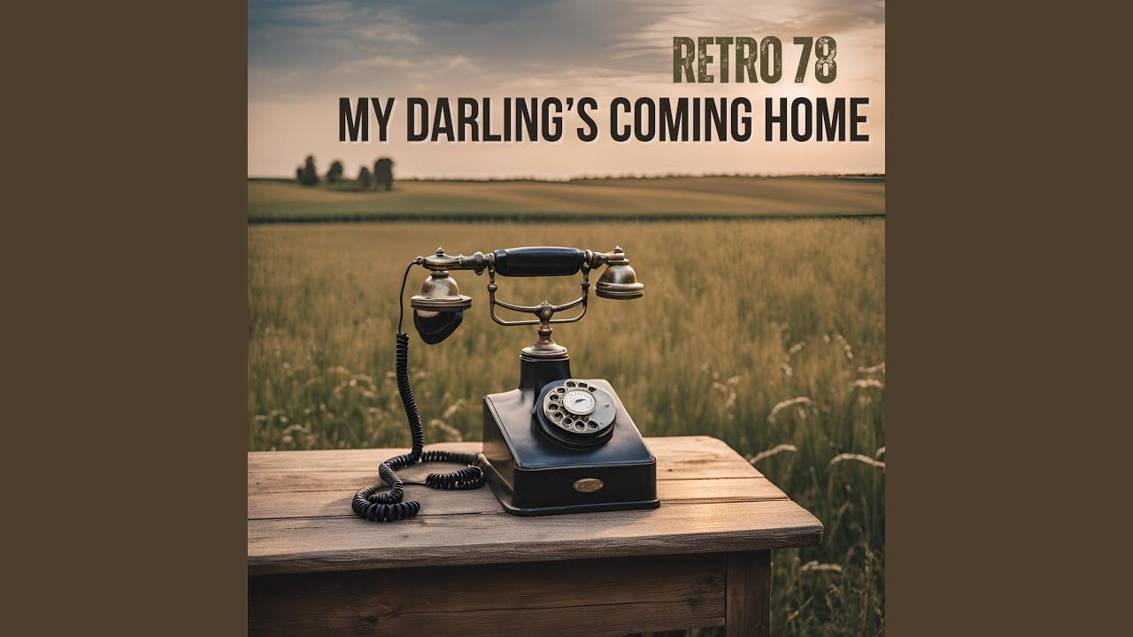 My Darling's Coming Home - YouTube