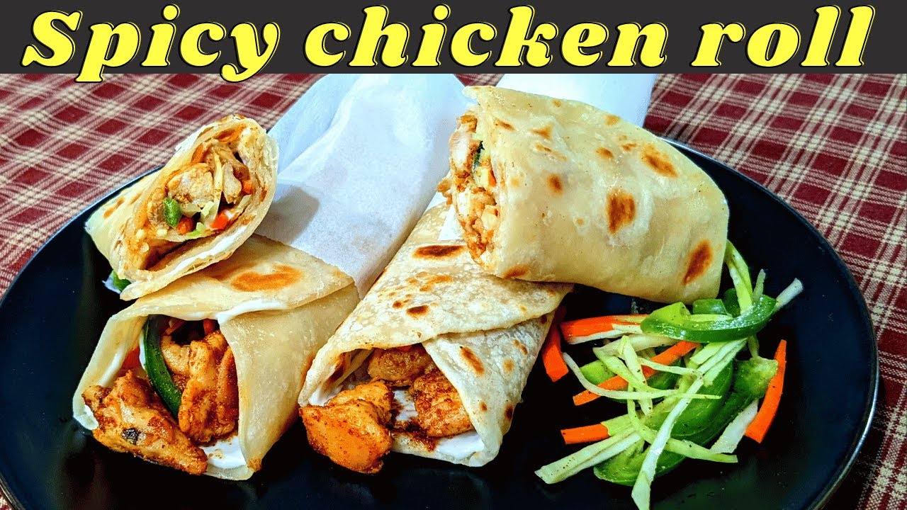 Spicy Chicken Roll Recipe | Chicken Wrap Recipe | Kati Roll - YouTube