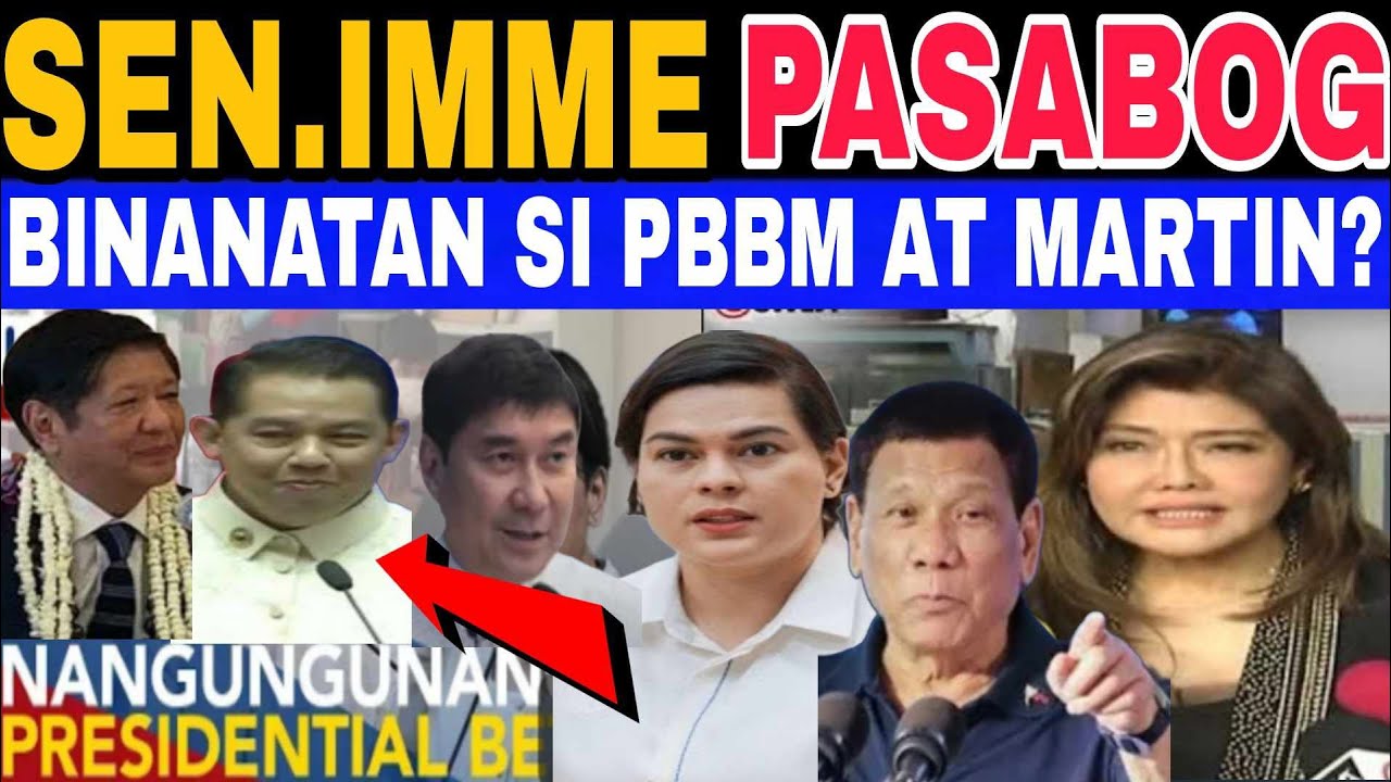 SEN. IMME DI NA KINAYA BUMANAT KAY BBM AT MARTIN? PASABOG #bantag # ...