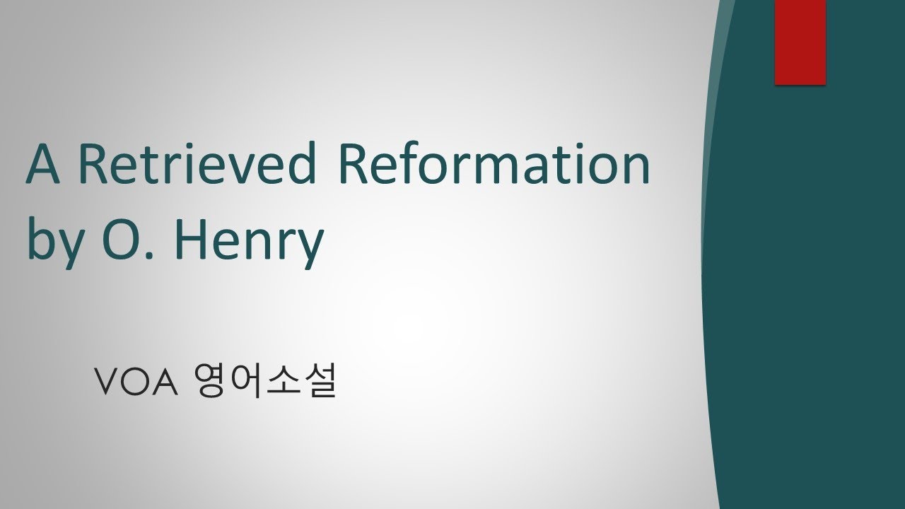 [영어소설] A Retrieved Reformation - YouTube