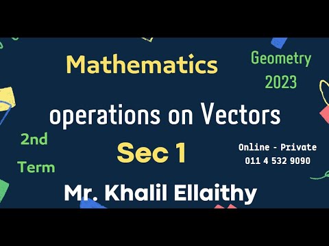 Sec 1 Geometry Lesson 5 Operations on vectors Lecture 8 - YouTube