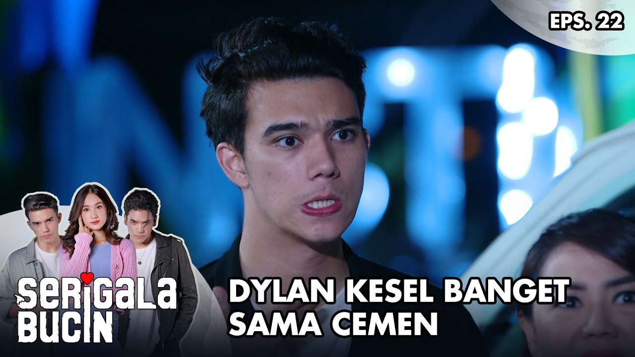 Dylan Kesel Banget Sama Cemen - Serigala Bucin | Eps. 22 | Part 2 - YouTube