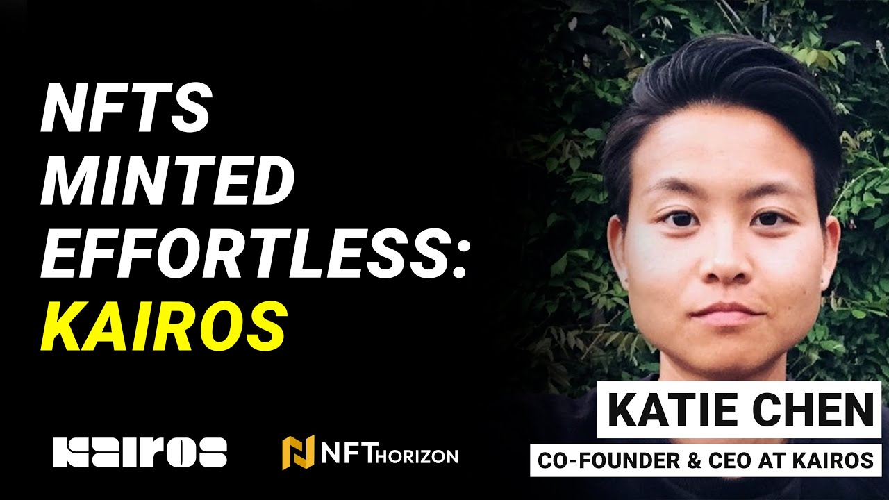 Create NFT Collection Without Any Code and Get Paid With Credit Card: CEO of Kairos, Katie Chen ...