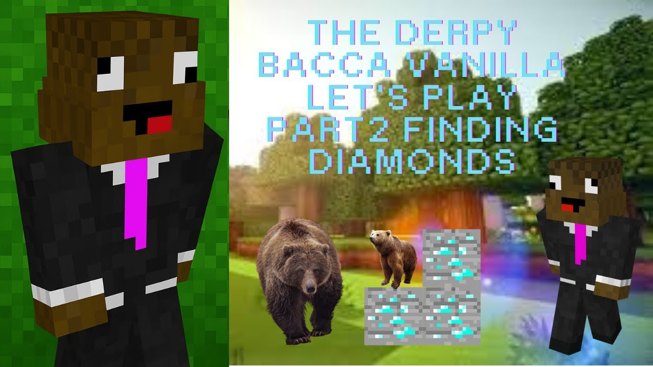 The Derpy Bacca Vanilla Minecraft Let's Play Part 2 | Finding Diamonds ...