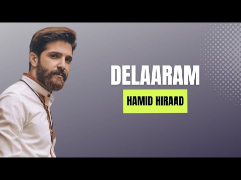 Hamid Hiraad - Delaaram with Lyrics (حمید هیراد - دلارام )