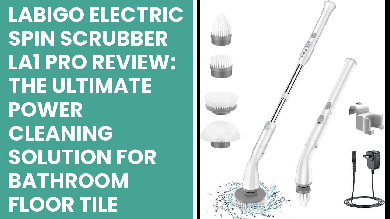 LABIGO Electric Spin Scrubber LA1 Pro Review: The Ultimate Power ...