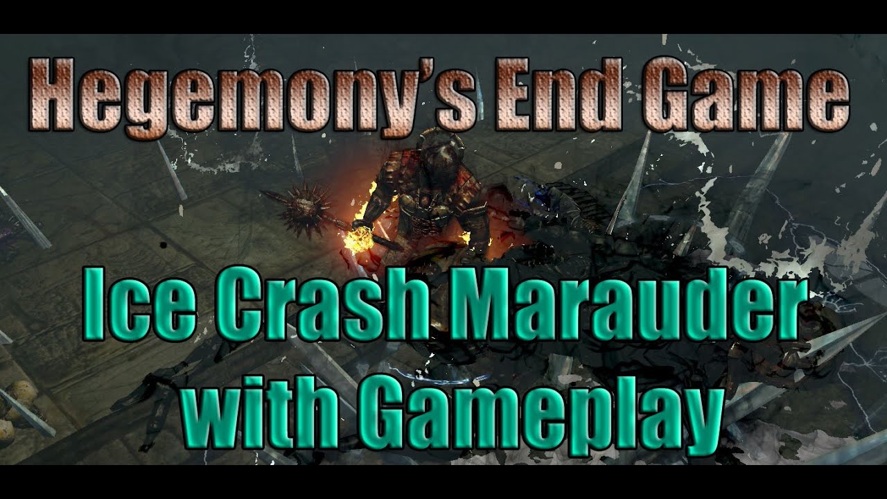 Path of Exile Act 4: Hegemony's End Game Ice Crash Marauder with HL ...