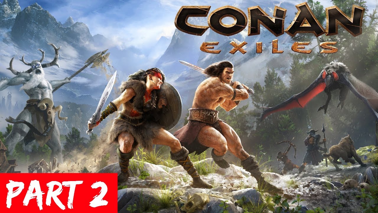 Conan Exiles Gameplay Part 2 No Commentary - YouTube