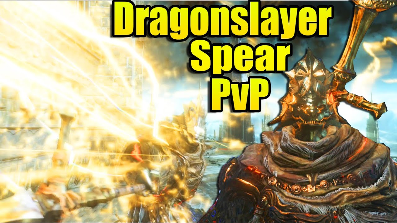 Dark Souls 3: Dragonslayer Spear PvP - THE NAMELESS DRAGONSLAYER - YouTube