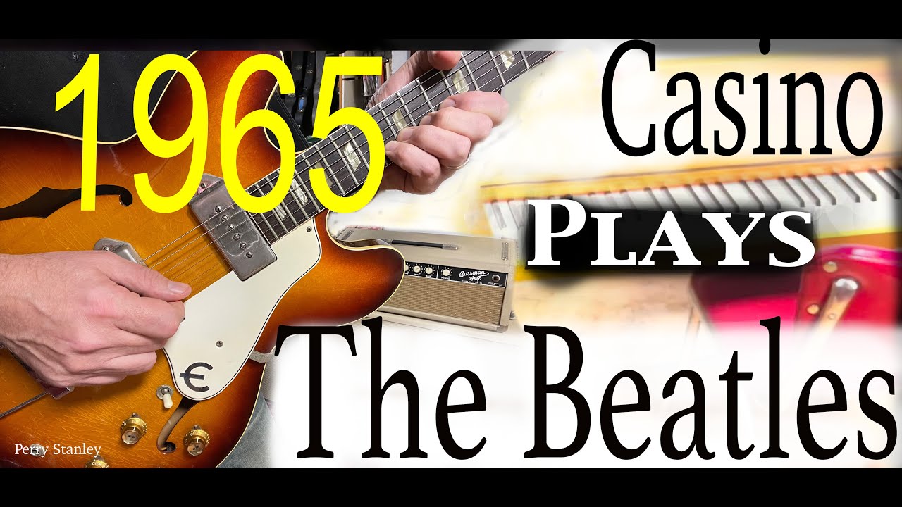 1965 Epiphone Casino Plays The Beatles with Perry Stanley - YouTube