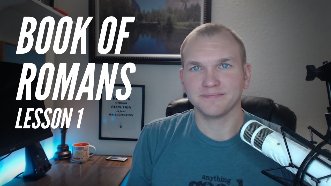 Book of Romans Lesson 1 | Bible Study - YouTube