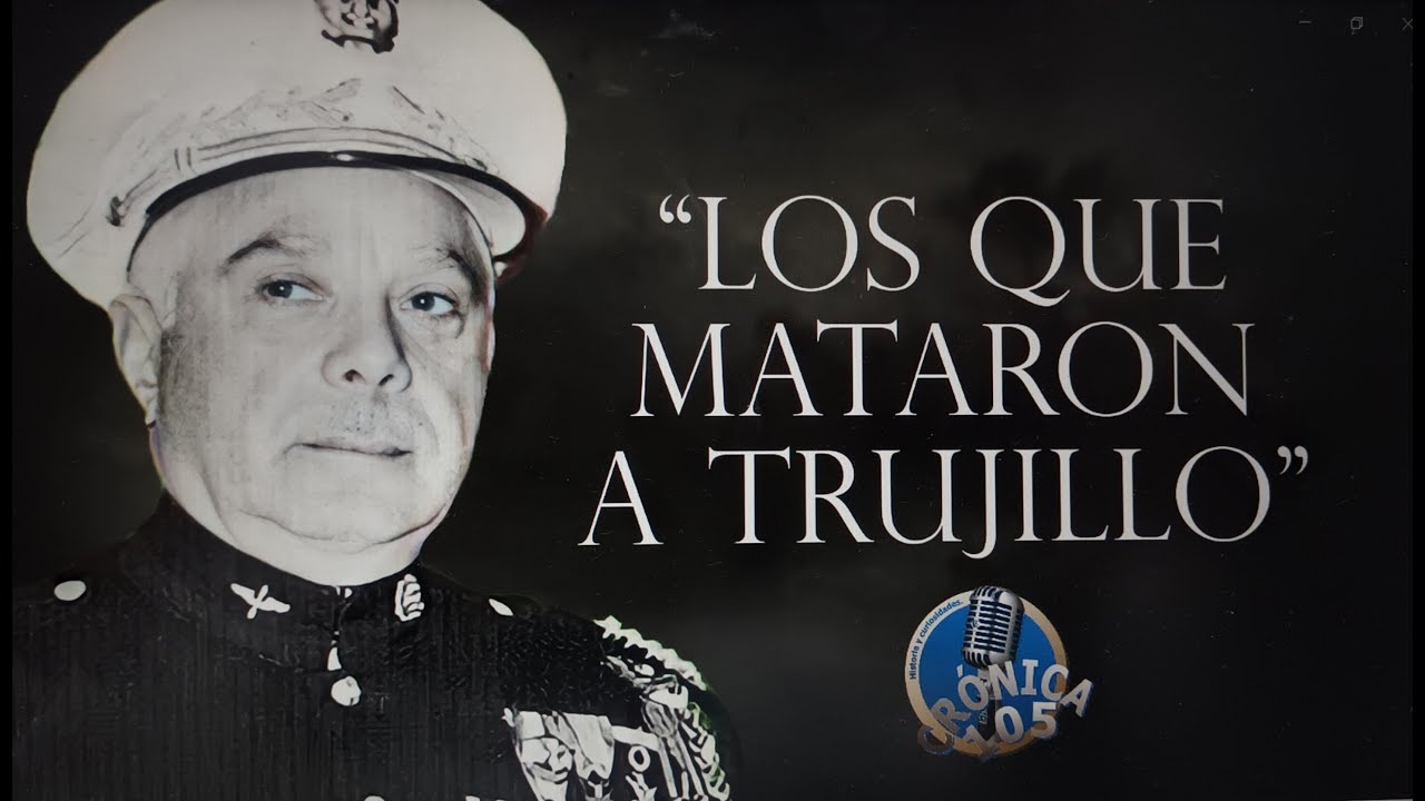 Los que mataron a trujillo II - YouTube