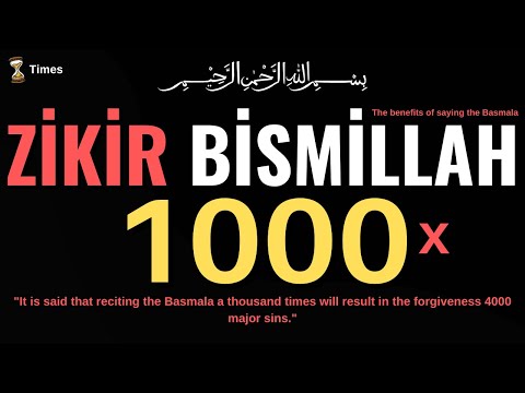 ZİKİR BİSMİLLAH 1000X- BİSMİLLAH 1000X - DHİKR BİSMİLLAH 1000X - BİSMİLLAH 1000 - BASMALA BENEFİTS